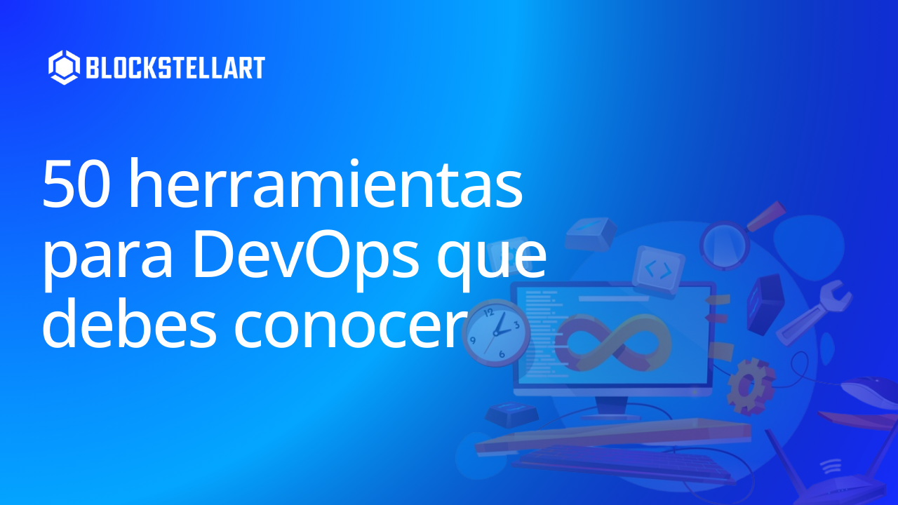 50 herramientas para DevOps | BlockStellart